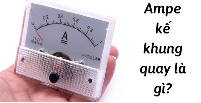 Ampe kế là gì? Một số loại Ampe kế phổ biến - Vimitech